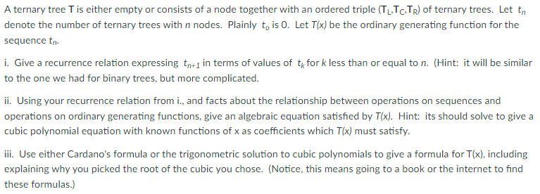 Solved A ternary tree T is either empty or consists of a | Chegg.com