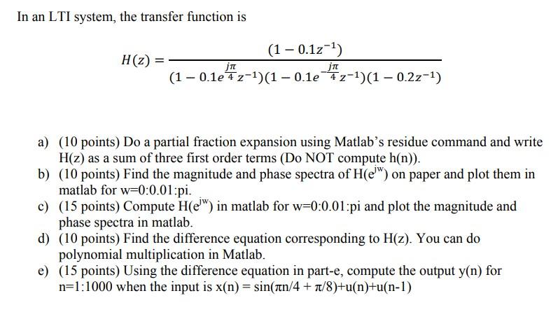 Solved In an LTI system, the transfer function is H(2) = (1 | Chegg.com
