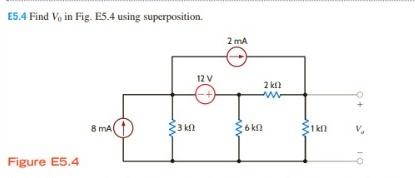 Solved E5.4 Find V0 in Fig. E5.4 using superposition. Figure | Chegg.com