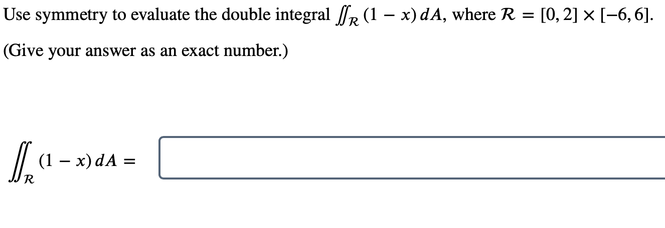 Use symmetry to evaluate the double integral | Chegg.com