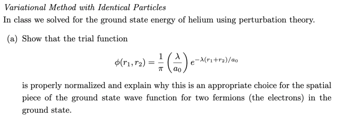 Solved Variational Method with Identical Particles In class | Chegg.com