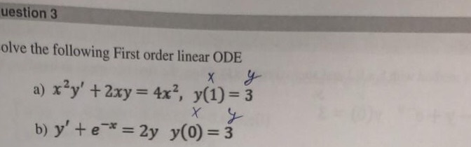 Solved uestion 3 olve the following First order linear ODE | Chegg.com