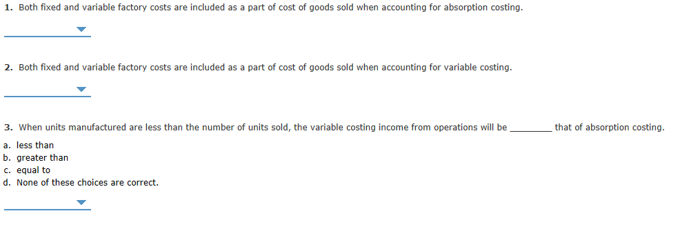 Solved 1. Both fixed and variable factory costs are included | Chegg.com