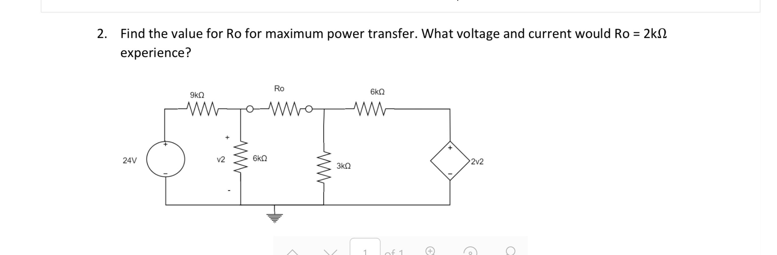 Solved 2. Find the value for Ro for maximum power transfer. | Chegg.com
