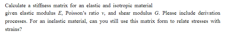 Solved Calculate a stiffness matrix for an elastic and | Chegg.com