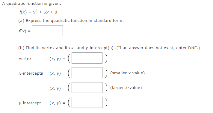 Solved A quadratic function is given.f(x)=x2+6x+8(a) | Chegg.com