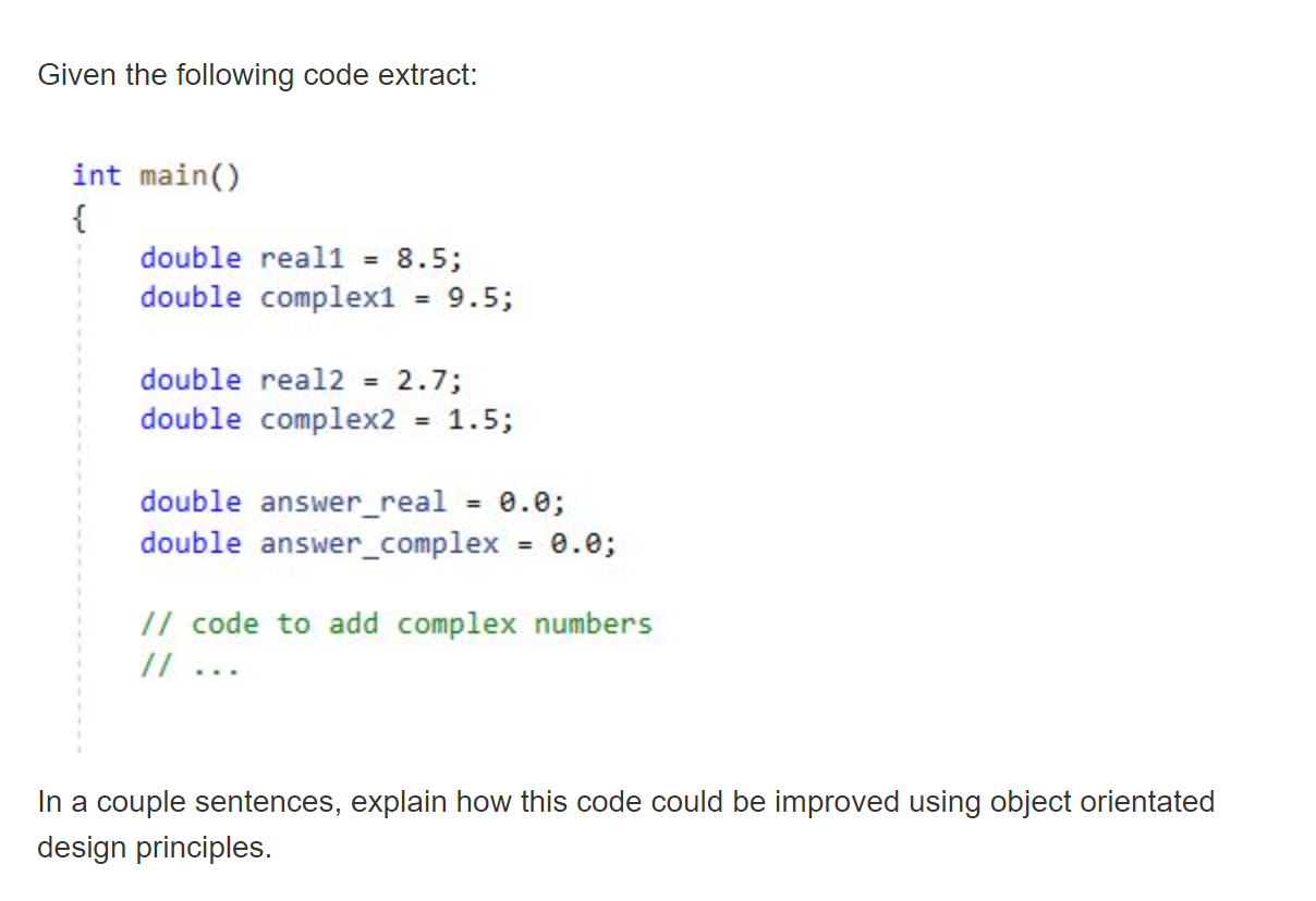 Solved Given the following code extract: int main() { double | Chegg.com