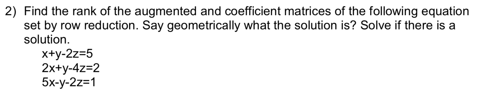 Solved Find the rank of the augmented and coefficient | Chegg.com