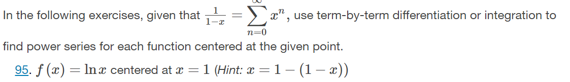 Solved In the following exercises, given that 1−x1=∑n=0∞xn, | Chegg.com