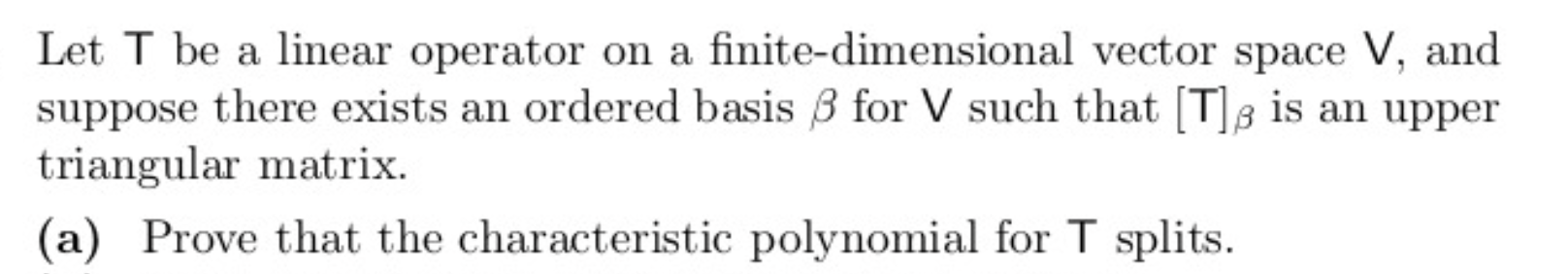 Solved Let T be a linear operator on a finite-dimensional | Chegg.com