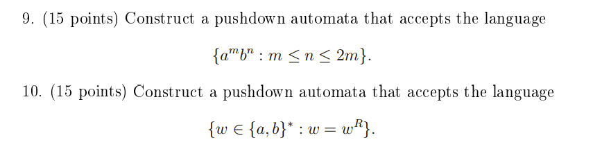 Solved 9. (15 points) Construct a pushdown automata that | Chegg.com