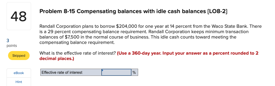 Solved Problem 8-15 Compensating balances with idle cash | Chegg.com