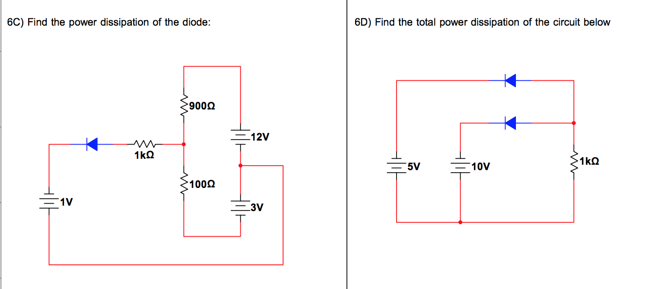 Solved 6C) Find the power dissipation of the diode: 6D) Find | Chegg.com