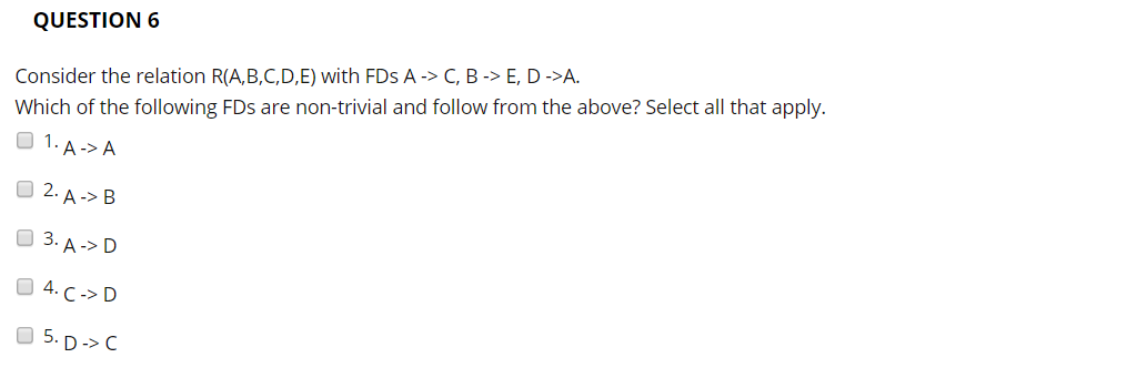 Solved QUESTION 6 Consider the relation R(A,B,C,D,E) with | Chegg.com Solved QUESTION 6 Consider the relation R(A,B,C,D,E) with | Chegg.com