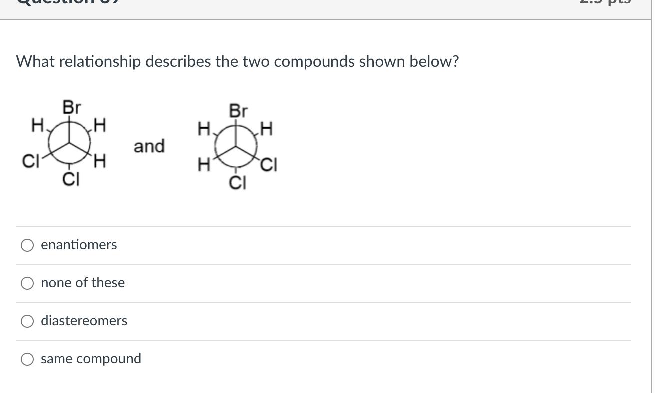 Solved What relationship describes the two compounds shown | Chegg.com