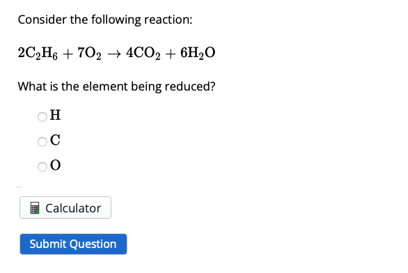Solved Consider the following reaction: 2C2H6+7O2→4CO2+6H2O | Chegg.com