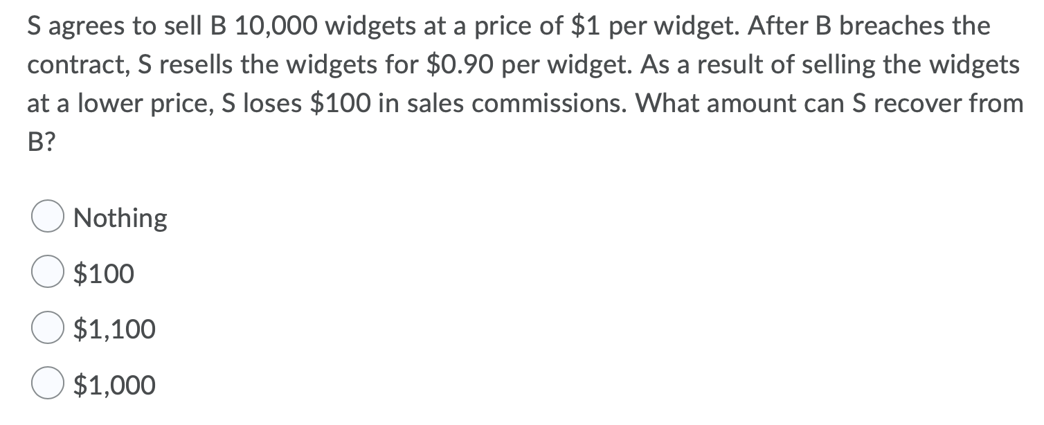 Solved S agrees to sell B 10,000 widgets at a price of $1 | Chegg.com