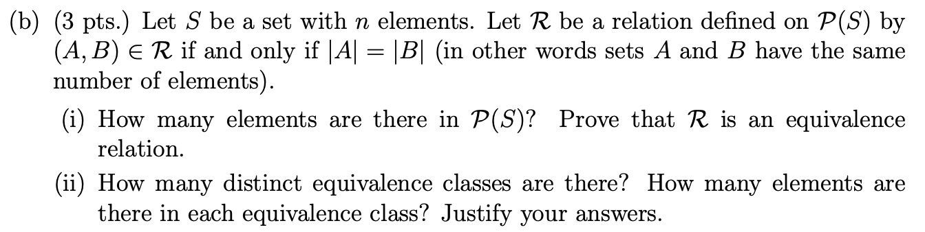 Solved b) (3 pts.) Let S be a set with n elements. Let R be | Chegg.com Solved b) (3 pts.) Let S be a set with n elements. Let R be | Chegg.com