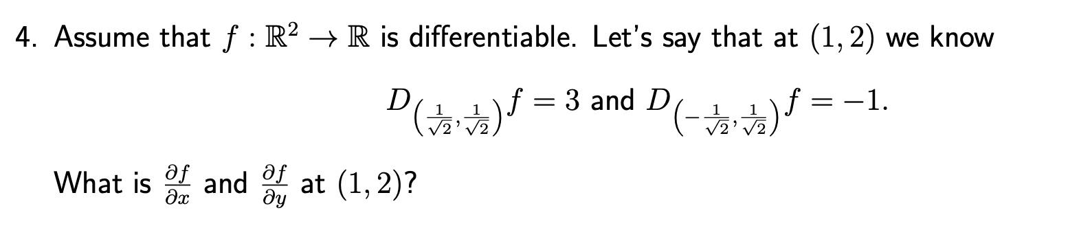 Solved Assume that f:R2→R is differentiable. Let's say that | Chegg.com