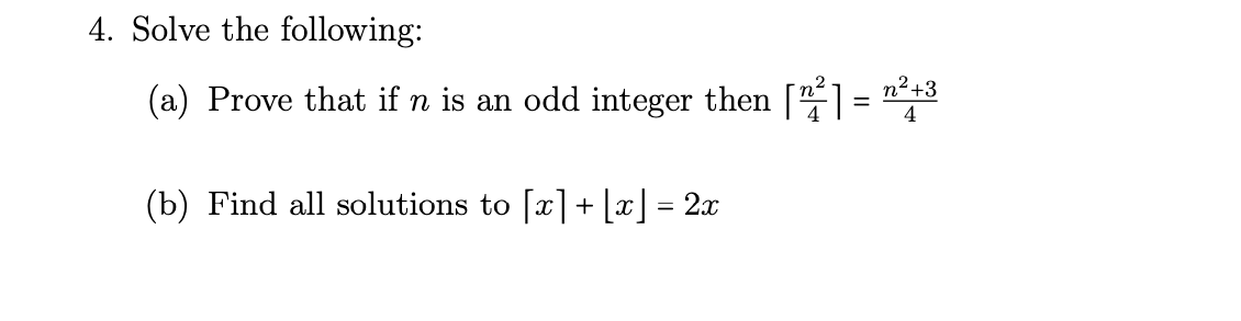 Solved 4. Solve the following: (a) Prove that if n is an odd | Chegg.com