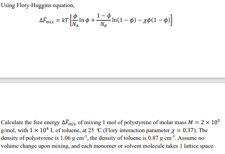 Solved Using Flory-Huggins equation, ΔFˉmix | Chegg.com