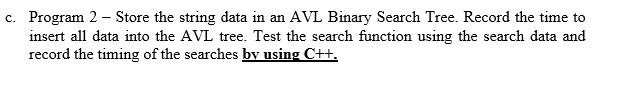 Solved c. Program 2 - Store the string data in an AVL Binary | Chegg.com