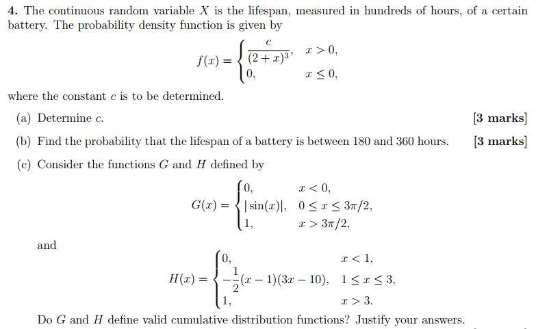 Solved 4. The continuous random variable X is the lifespan, | Chegg.com
