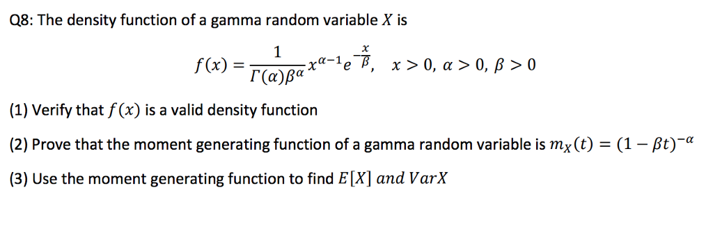 Solved 08: The density function of a gamma random variable X | Chegg.com