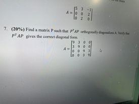 Solved Find a matrix P such that 𝑃 𝑇𝐴𝑃 orthogonally | Chegg.com