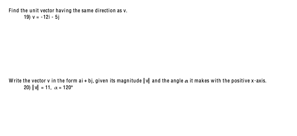 Solved Find the unit vector having the same direction as v. | Chegg.com