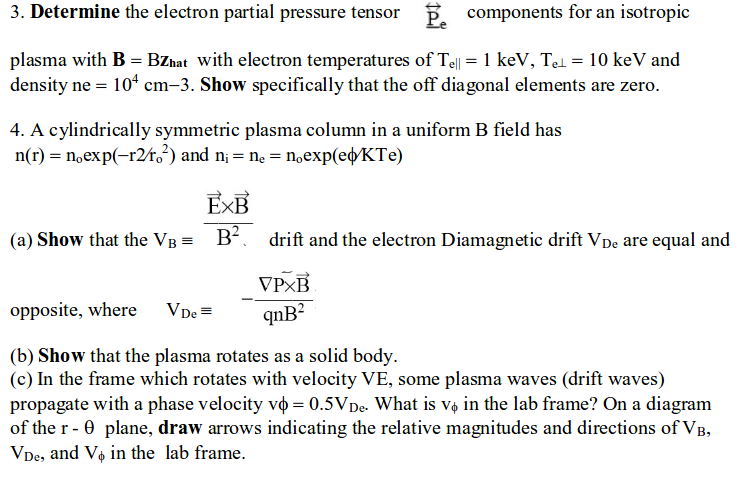 Solved 3. Determine the electron partial pressure tensor | Chegg.com
