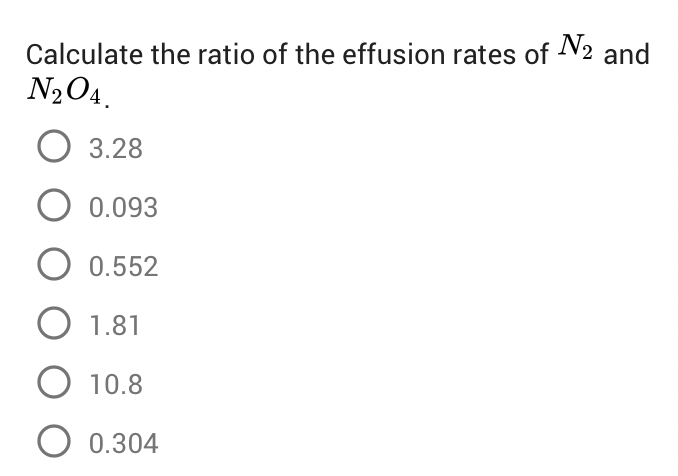 Solved Calculate the ratio of the effusion rates of N2 and | Chegg.com