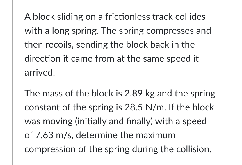 Solved A block sliding on a frictionless track collideswith | Chegg.com