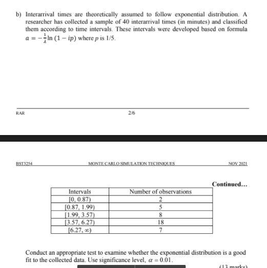 Solved b) Interarrival times are theoretically assumed to | Chegg.com