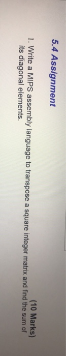 Solved 5.4 Assignment (10 Marks) 1. Write a MIPS assembly | Chegg.com