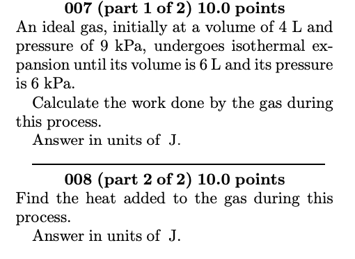 Solved 007 (part 1 of 2) 10.0 points An ideal gas, initially | Chegg.com