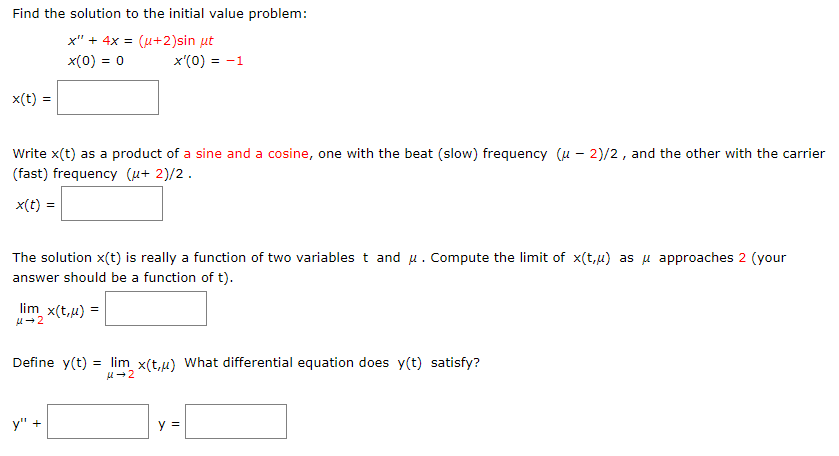 Solved Find the solution to the initial value problem x" 4x | Chegg.com