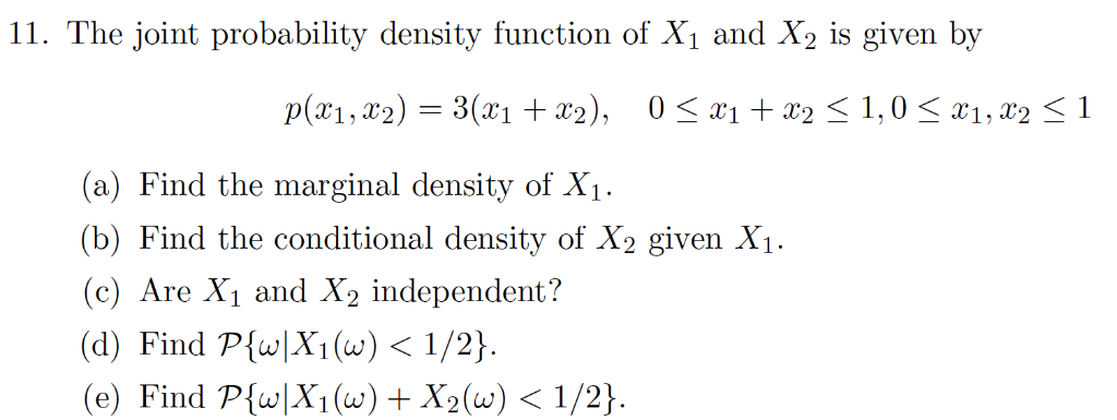 Solved 11. The joint probability density function of X1 and | Chegg.com