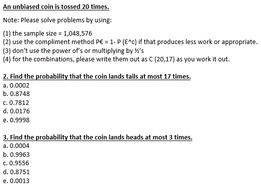 Solved An unbiased coin is tossed 20 times. Note: Please | Chegg.com