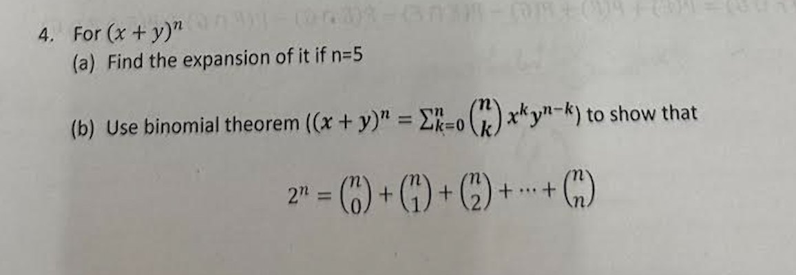 Solved 4. For(x+y)n (a) Find the expansion of it if n=5 (b) | Chegg.com