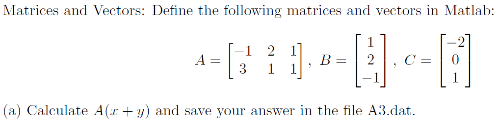 Solved Matrices and Vectors: Define the following matrices | Chegg.com
