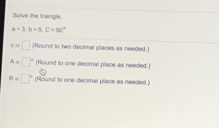 Solved Solve the triangle. a 3, b 5, C-50° c (Round to two | Chegg.com