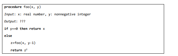 Solved procedure foo(x, y) Input: x: real number, y: | Chegg.com