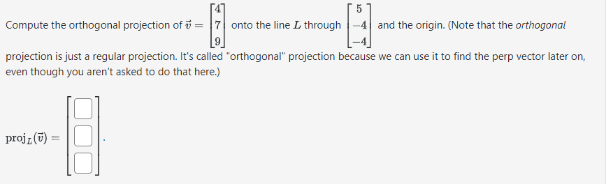 [Solved]: Compute the orthogonal projection of ( vec{v}=