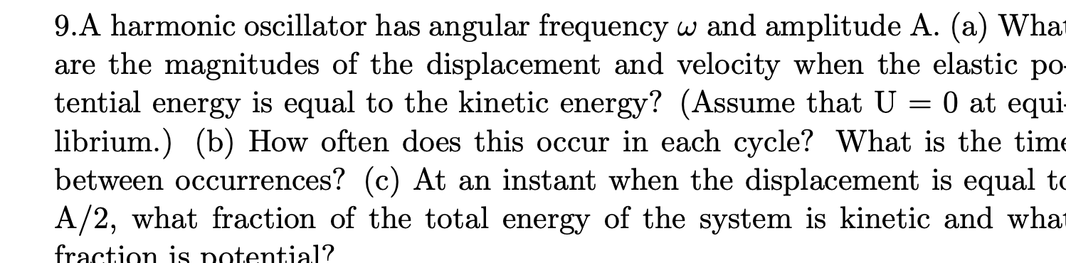 Solved 9.A harmonic oscillator has angular frequency w and | Chegg.com