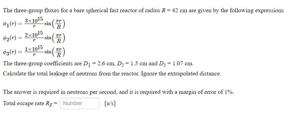 Solved The three-group fluxes for a bare spherical fast | Chegg.com