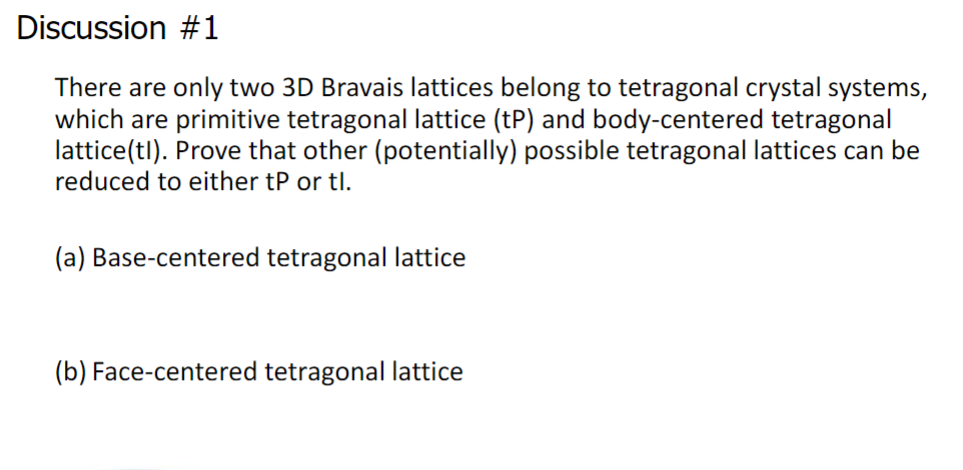 Solved Discussion #1 There are only two 3D Bravais lattices | Chegg.com