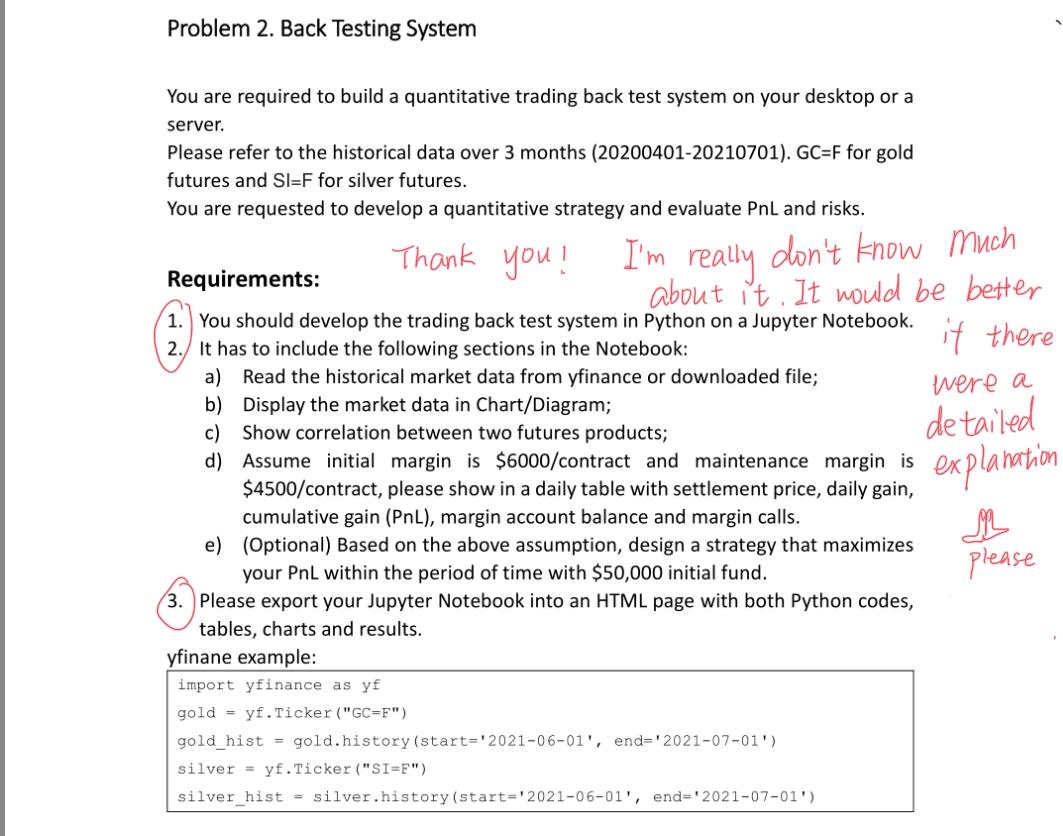 Problem 2. Back Testing System Thank you! really | Chegg.com
