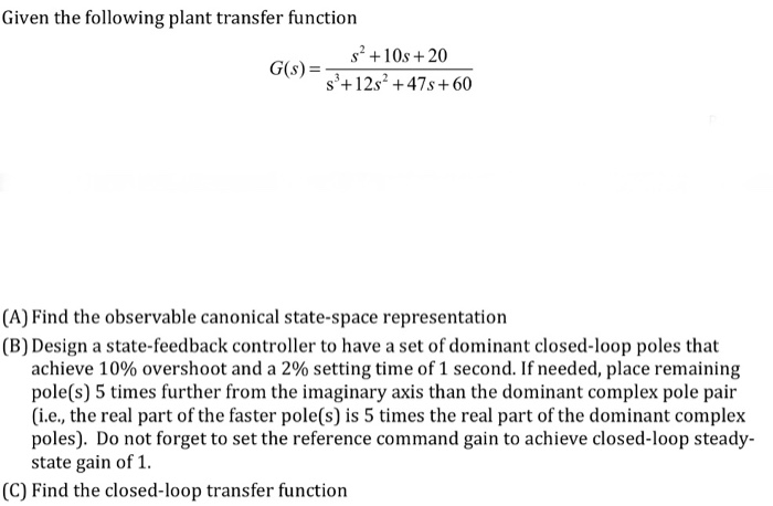 Solved Given the following plant transfer function s2 +10s | Chegg.com