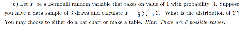 Solved C Let Y Be A Bernoulli Random Variable That Takes On 